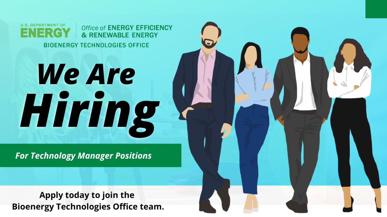 Now Hiring: BETO Seeks to Fill Two Vacancies on the Conversion Technologies Team! | Department ...